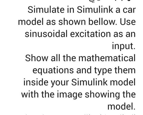 Solved Simulate In Simulink A Car Model As Shown Bellow Use Chegg