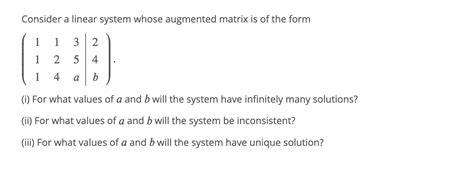 solved consider a linear system whose augmented matrix is of