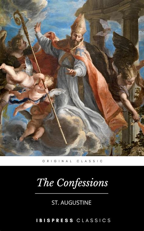 The Confessions Of St Augustine E B Pusey 1838 English Translation