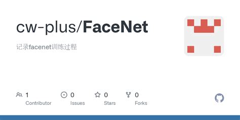 github cw plus facenet 记录facenet训练过程