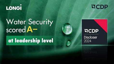 Longi Alcança Nível De Liderança ‘a Em Segurança Hídrica No Cdp 2024