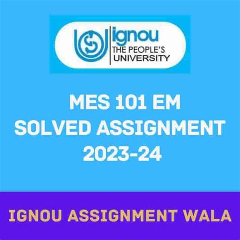 IGNOU MES 101 SOLVED ASSIGNMENT 2024 25 IGNOU Assignment Wala