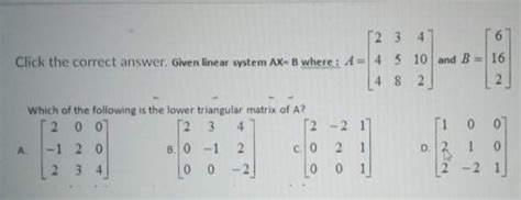 Solved Click The Correct Answer Given Linear System Axb Where A