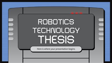 Robotics Technology Thesis Google Slides PowerPoint