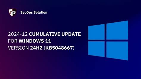 Patch Wednesday With Secops Solution 47100 Windows Kb5048667 Patch