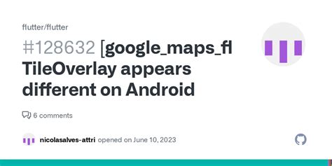 Google Maps Flutter TileOverlay Appears Different On Android Issue Flutter Flutter