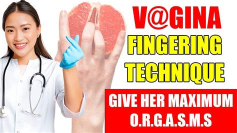 Doctors Guide Fingering Techniques That Actually Work For Women Youtube