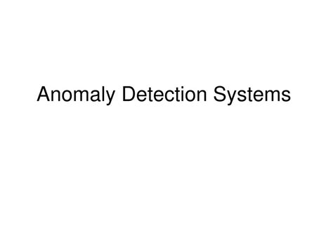 Ppt Anomaly Detection Systems Powerpoint Presentation Free Download Id