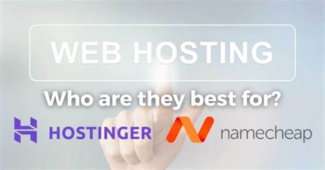 Hostinger Vs Namecheap Which Is Best For You 2025