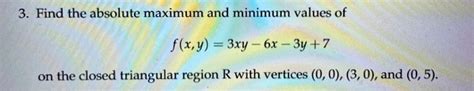 Find The Absolute Maximum And Minimum Values Of Fxy 3xy 6x 3y 7 On The