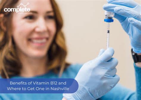 Benefits Of Vitamin B12 Shots Complete Health Partners