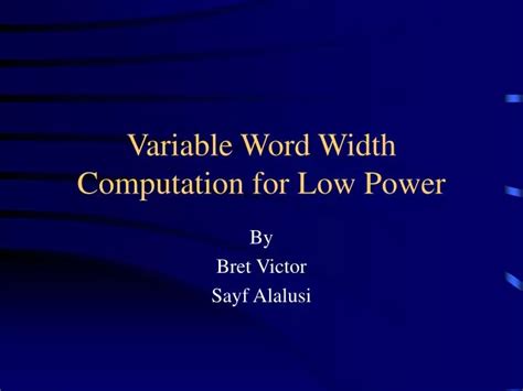 Ppt Variable Word Width Computation For Low Power Powerpoint