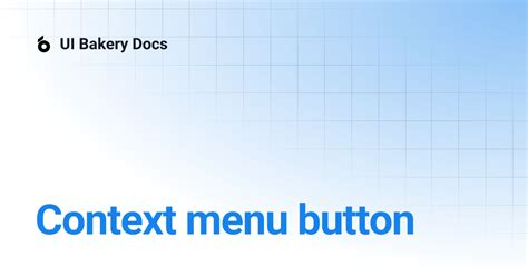 Context Menu Ui Bakery Docs