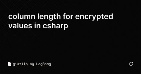Gistlib Column Length For Encrypted Values In Csharp