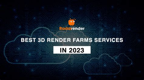 Top 3 Best 3d Render Farm Services 2023