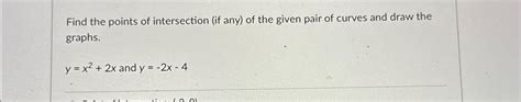 solved find the points of intersection if any ﻿of the