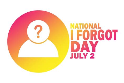 National I Forgot Day Vector Illustration Premium Vector