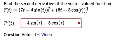 Solved Find The Second Derivative Of The Vector Valued Chegg