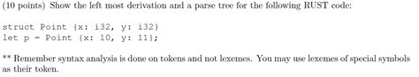 Solved Points Show The Left Most Derivation And A Parse Chegg