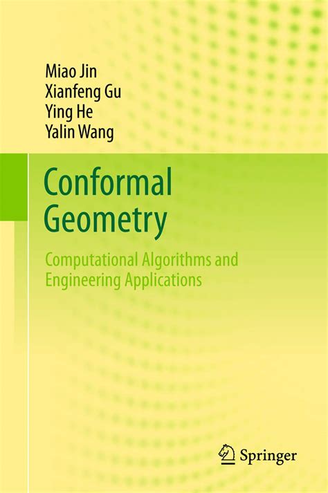 Conformal Geometry Computational Algorithms And Engineering