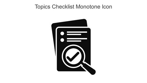 Topics Checklist Monotone Icon In Powerpoint Pptx Png And Editable Eps Format PPT Template