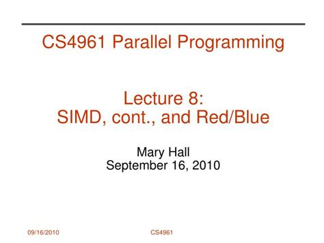 Ppt Cs4961 Parallel Programming Lecture 8 Simd Cont And Redblue Mary Hall September 16
