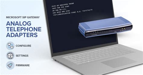How To Configure The Microsoft Sip Gateway With Audiocodes Analog Telephone Adapters