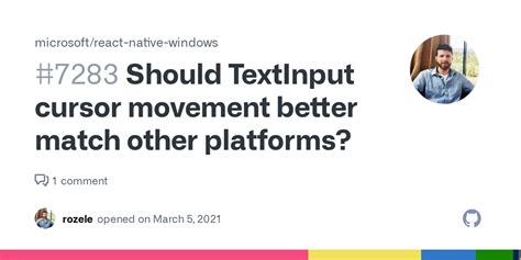 Should TextInput Cursor Movement Better Match Other Platforms Issue 7283 Microsoft React