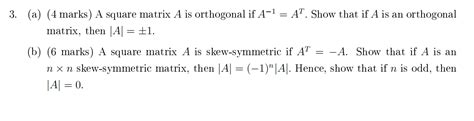 solved 3 a 4 marks a square matrix a is orthogonal if