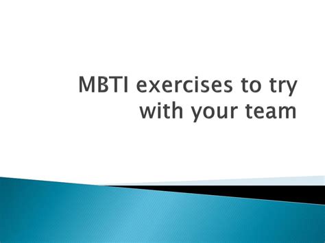 Ppt Build Team Chemistry Using Mbti Powerpoint Presentation Free Download Id 1660872