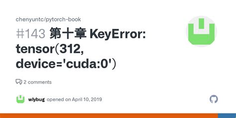 第十章 keyerror tensor 312 device cuda 0 · issue 143 · chenyuntc