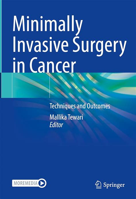 Minimally Invasive Surgery In Cancer Techniques And Outcomes Softarchive