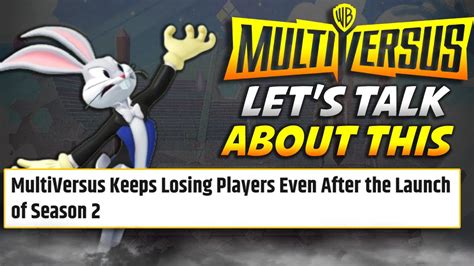 MultiVersus Is LOSING Players Here S Why YouTube