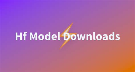 Hf Model Downloads A Hugging Face Space By Jgt03