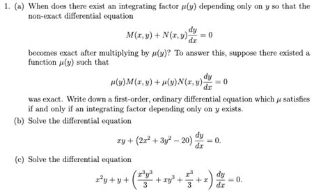 Solved 1 A When Does There Exist An Integrating Factor Chegg Com