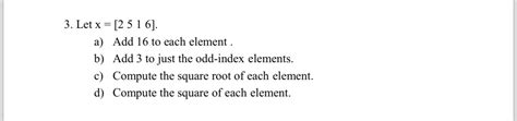 Let X 2516 A ﻿add 16 ﻿to Each Element B ﻿add 3