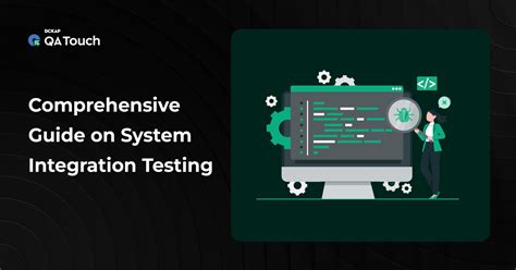 a comprehensive guide to system integration testing