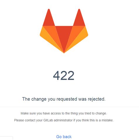 Cookies Gitlab Account Acces Error The Change You Requested Was Rejected Stack Overflow