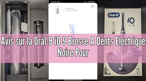Avis Sur La Oral B Io 9 Brosse A Dents Electrique Noire Pour Adultes 7