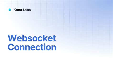 Websocket Connection Kana Labs