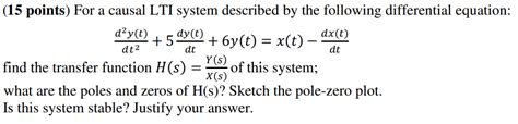 Solved Dt2 Dt Dt 15 Points For A Causal LTI System Chegg Com