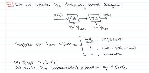 Solved 6 Let Us Consider The Following Block Diagram St Chegg Com