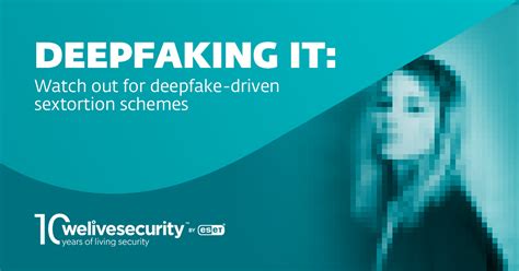 Deepfaking It What To Know About Deepfake‑driven Sextortion Schemes Eset Ireland