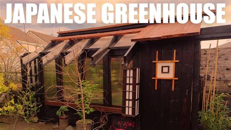 How To Build A Japanese Style Greenhouse Youtube