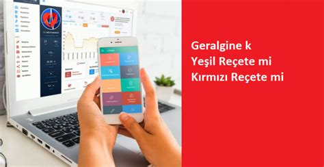 Geralgine K Yeşil Reçete Mi Kırmızı Reçete Mi E Nabız Bilgi
