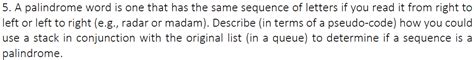 solved 5 a palindrome word is one that has the same