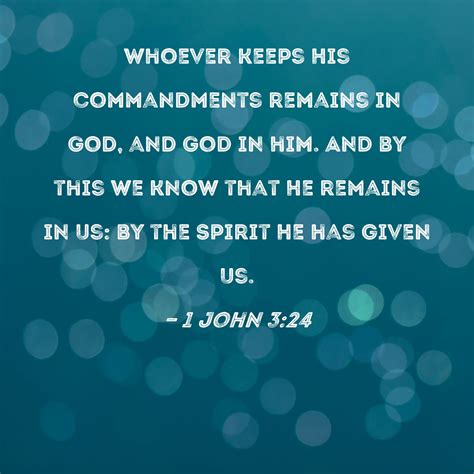 1 John 324 Whoever Keeps His Commandments Remains In God And God In Him And By This We Know