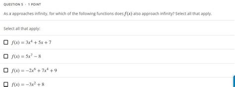 Solved As X Approaches Infinity For Which Of The Following