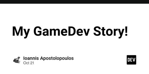 my gamedev story r devto