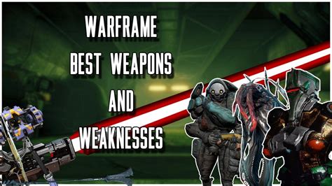 Warframe Best Weapons And Enemies Weaknesses Youtube